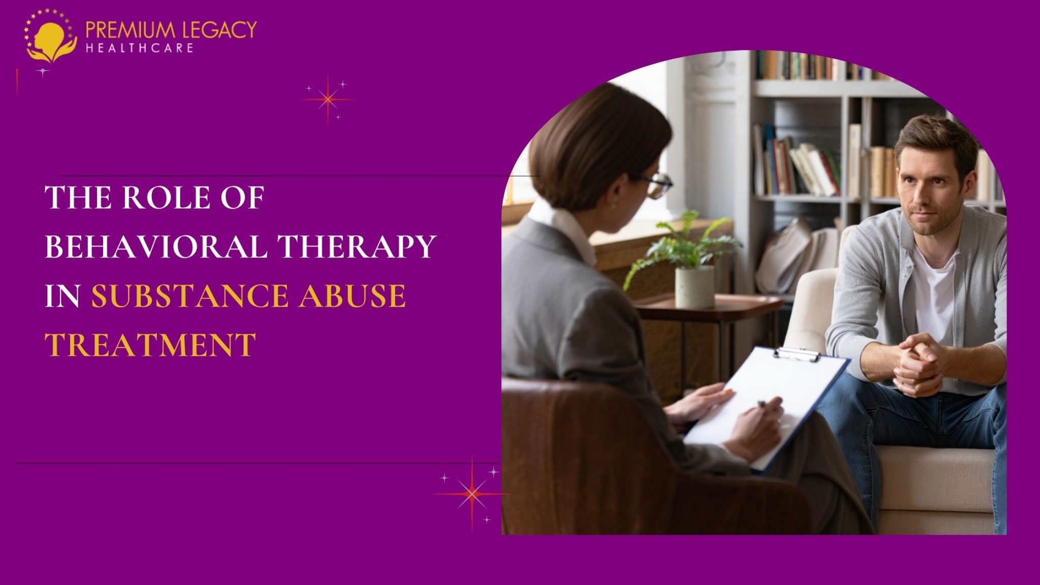 How Behavioral Therapy Helps in Substance Abuse Treatment